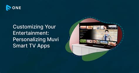 Customizing Your Entertainment Personalizing Muvi Smart Tv Apps Muvi One