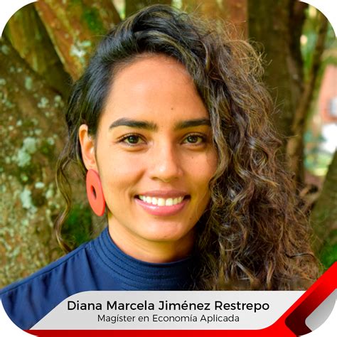 Diana Marcela Jiménez Restrepo Facultad De Ciencias Sociales Y