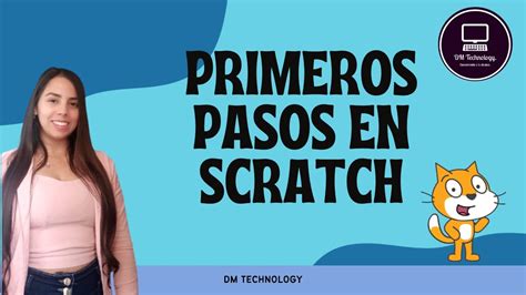 ¿como Utilizar Scratch Primeros Pasos How To Use Scratch First Steps Youtube