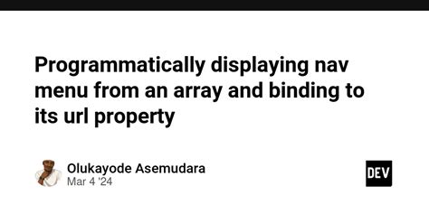 programmatically displaying nav menu from an array and binding to its