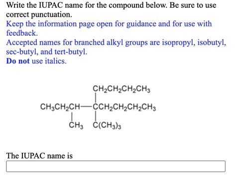 SOLVED: Write the IUPAC name for the compound below. Be sure to use correct punctuation. Keep ...