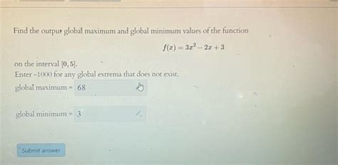 solved find the outpur global maximum and global minimum