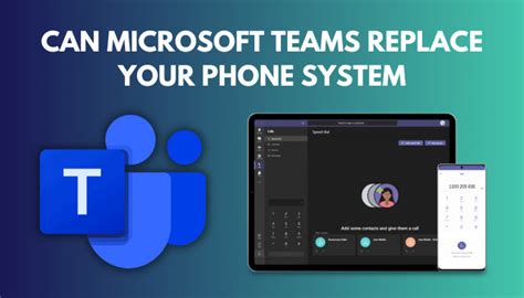 Can Microsoft Teams Replace Your Phone System 2024
