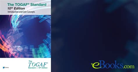 The Togaf® Standard 10th Edition — Introduction And Core Concepts