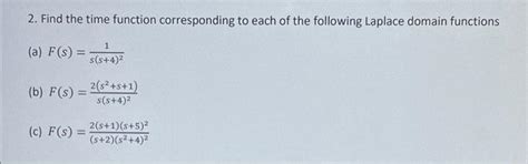 solved 2 find the time function corresponding to each of