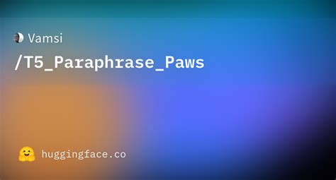 Vamsit5paraphrasepaws · Hugging Face