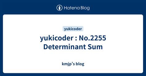 yukicoder no 2255 determinant sum kmjp s blog