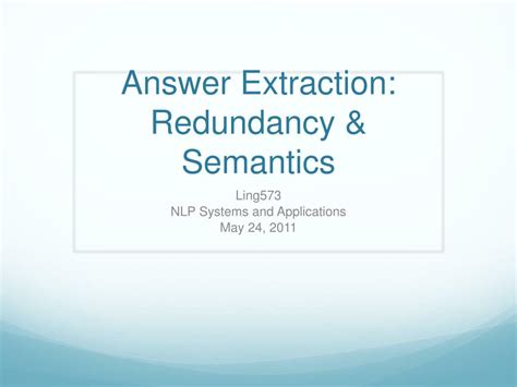 Ppt Answer Extraction Redundancy And Semantics Powerpoint Presentation