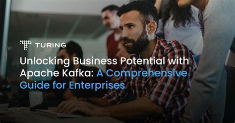 Apache Kafka For Enterprise Unlocking Business Potential