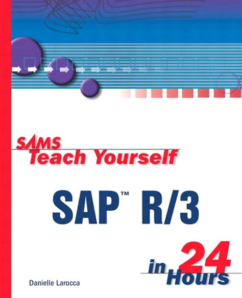 sams teach yourself sap r 3 in 24 hours informit