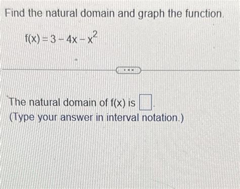 solved find the natural domain and graph the