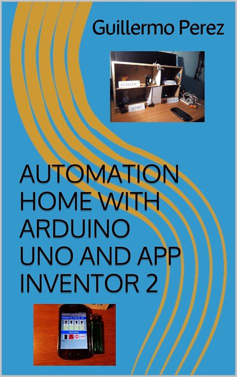 Automation Home With Arduino Uno And App Inventor 2 Ebook
