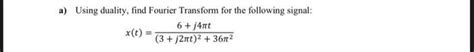 solved a using duality find fourier transform for the