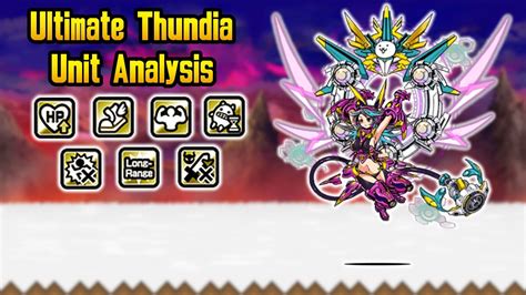 Ultimate Thundia Unit Analysis The Battle Cats Version 14 4 Youtube