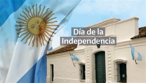Frases Para El “día De La Independencia En Argentina” Comparte Los