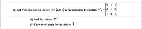solved let r be a relation on the set a a b c represented by the
