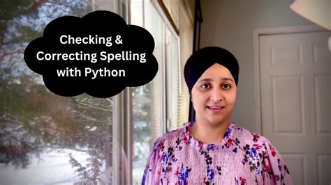 Checking And Correcting Spelling With Python Youtube