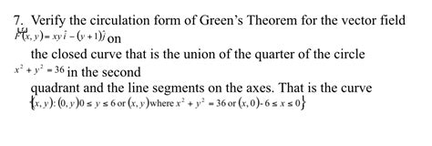Solved 7 Verify The Circulation Form Of Greens Theorem For
