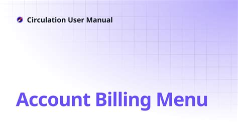 Account Billing Menu Circulation User Manual