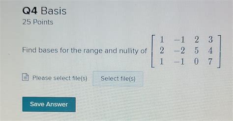 Solved Q4 Basis 25 Points Find Bases For The Range And Chegg Com
