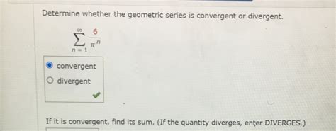 Solved Determine Whether The Geometric Series Is Convergent Or