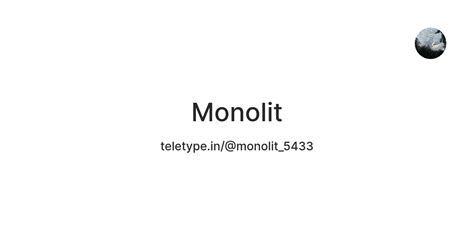 Monolit — Teletype Monolit — Teletype