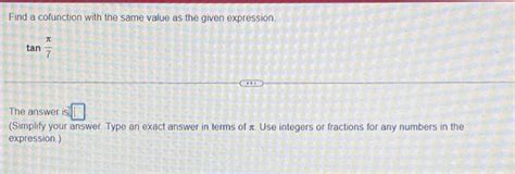 solved find a cofunction with the same value as the given