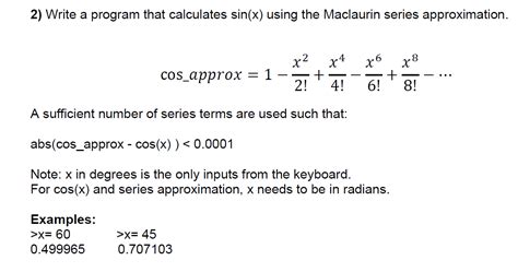 Solved Write A Program That Calculates Sin X Using The Chegg