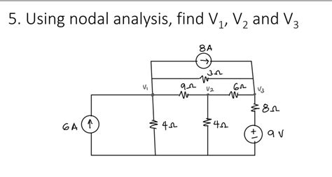 Solved Using Nodal Analysis Find V V And V Chegg