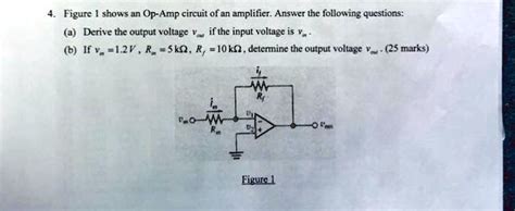 Solved Figure 1 Shows An Op Amp Circuit Of An Amplifier Answer The Following Questions A