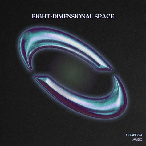 Stream Ogaboga Music Listen To Eight Dimensional Space Playlist