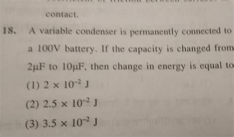 Answered Contact 18 A Variable Condenser Is Permanently Connected To
