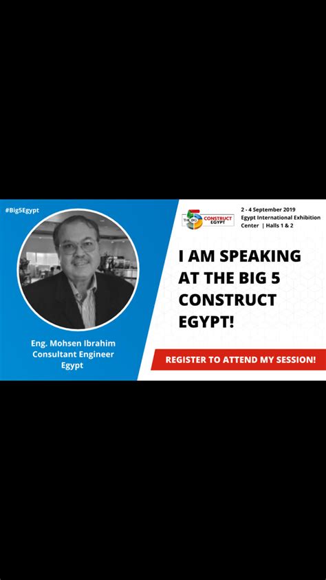 Attend My Session In Big 5 Construct Egypt September 2019 Mohsen M Ibrahim