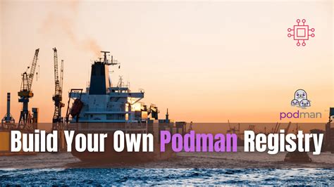 Host Your Own Podman Registry
