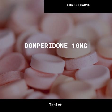 Buy Domperidone 10mg In Bulk Manufacturers And Suppliers
