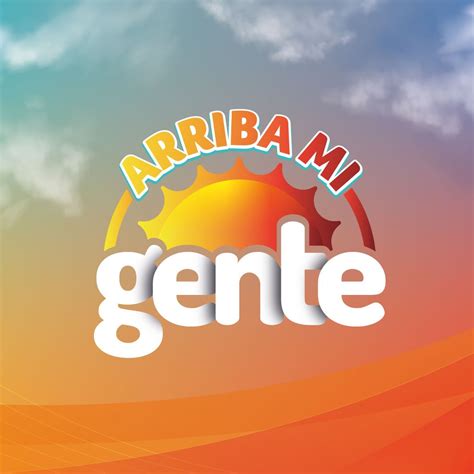 Arriba Mi Gente