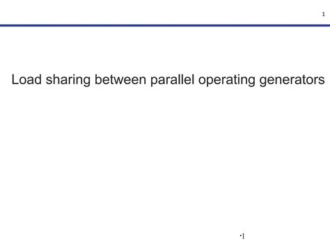 Lec 3 Load Sharing Between Parallel Operating Generatorstheoryppt