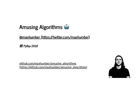 Amusing Algorithms Speaker Deck