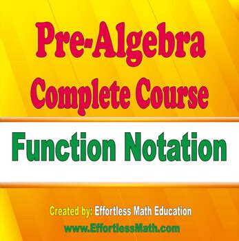 Pre Algebra Complete Course Function Notation And Evaluation TPT