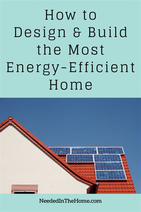 how to design and build the most energy efficient home