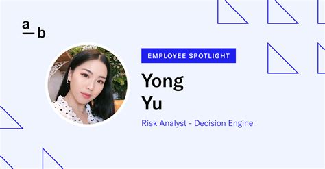 Meet Yong Yu Risk Analyst Decision Engine At Bay