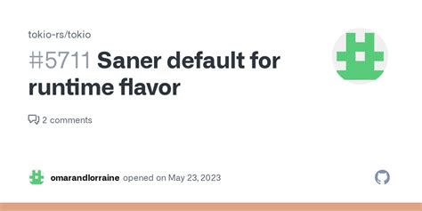 Saner Default For Runtime Flavor · Issue 5711 · Tokio Rstokio · Github