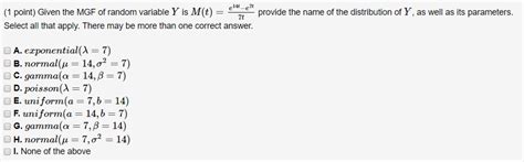 Solved 1 Point Given The Mgf Of Random Variable Y Is Mt