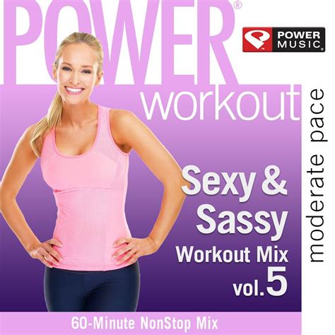 Stream Power Workout Sexy And Sassy Workout Mix Vol 5 Preview By