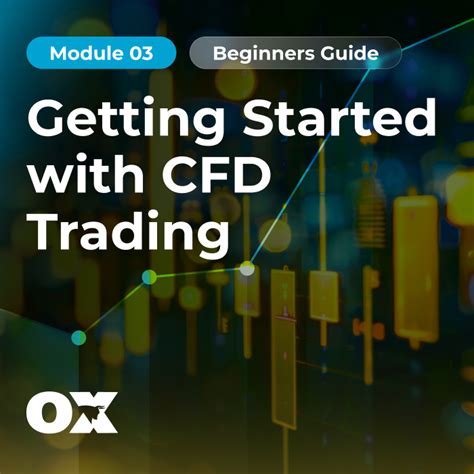 Module 3 Getting Started With Cfd Trading Ox Securities