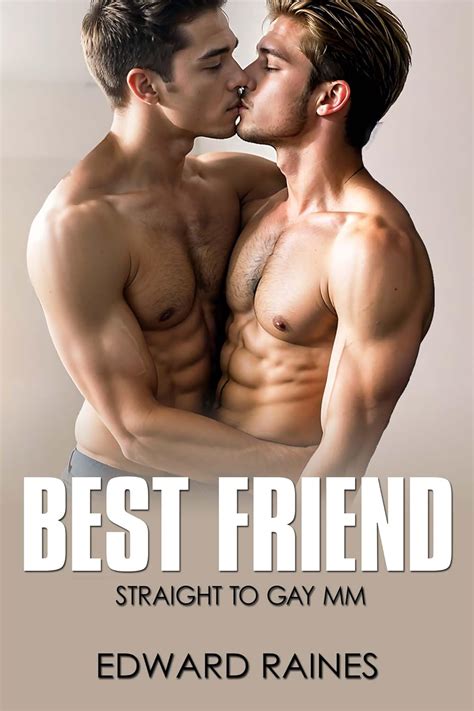 Best Friend Straight To Gay Mm First Time First Time Gay For Him