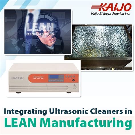 Effectively Integrating Ultrasonic Cleaners In LEAN Manufacturing