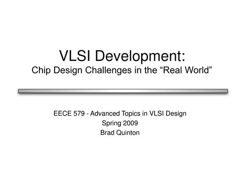 Ppt Vlsi Development Chip Design Challenges In The Real World