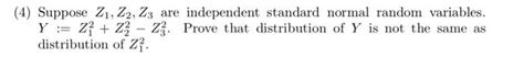 Solved 4 Suppose Z1z2z3 Are Independent Standard Normal