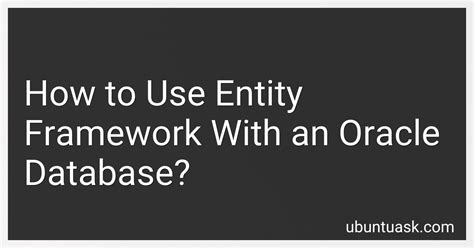 how to use entity framework with an oracle database in 2024